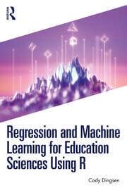 Regression And Machine Learning For Education Sciences Using R St E