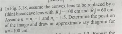 Solved In Fig Assume The Convex Lens To Be Replaced Chegg