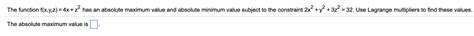 solved 2 the function f x y z 7x has an absolute maximum