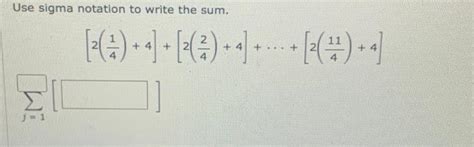 Solved Use Sigma Notation To Write The Sum Σ 2 ² ² · ·