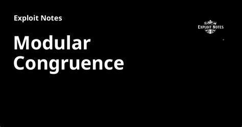 Modular Congruence Exploit Notes