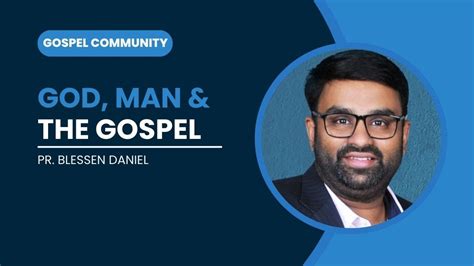 God Man And The Gospel Ii Pr Blessen Daniel Youtube