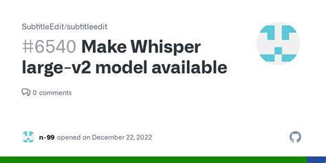 Make Whisper Large V2 Model Available · Issue 6540 · Subtitleedit