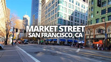 Exploring Market Street In San Francisco California Usa Walking Tour