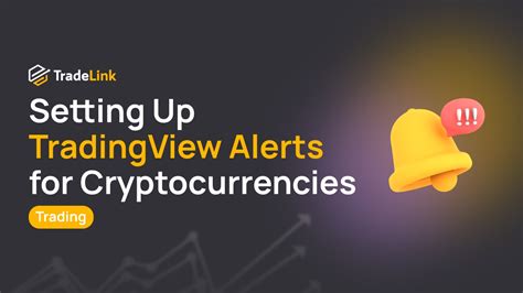 Setting Up TradingView Alerts For Cryptocurrencies