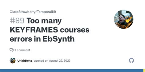 Too Many Keyframes Courses Errors In Ebsynth · Issue 89 · Ciarastrawberrytemporalkit · Github