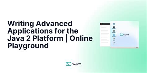 Writing Advanced Applications For The Java 2 Platform Online Playground