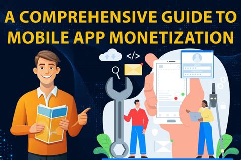 A Comprehensive Guide To Mobile App Monetization App Development