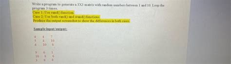 Solved Write A Program To Generate A 3x3 Matrix With Random