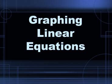PPT Graphing Linear Equations PowerPoint Presentation Free To Download Id Fd ZDUxZ