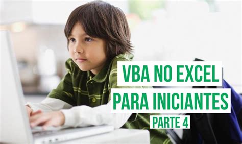 VBA No Excel Para Iniciantes Parte 4 Excel Easy