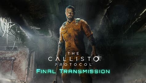 The Callisto Protocol™ Final Transmission On Steam