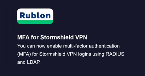 You Can Now Enable Mfa For Stormshield Vpn Rublon