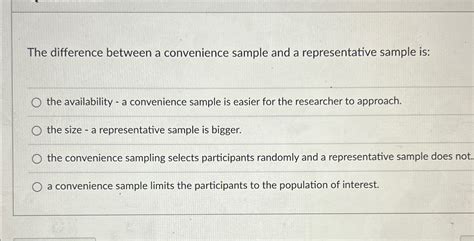 Solved The Difference Between A Convenience Sample And A