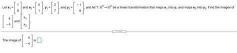 Solved 1 2 1 Let Er Into And Let T R2 R2 Be A Linear Chegg Com