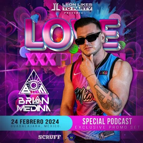 Stream Love Xxxplosion By Leon Likes To Party Brian Medina Special