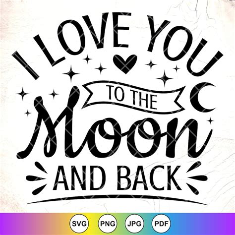 I Love You To The Moon And Back Svg Nursery Decorcricut Cut Files