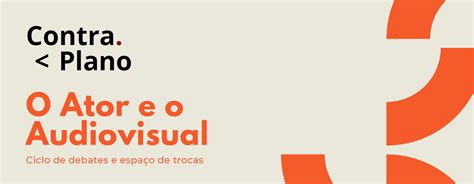 Contraplano O Ator E O Audiovisual Cinemateca Brasileira