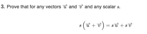 Solved 3 Prove That For Any Vectors U And V And Any Scalar Chegg Com
