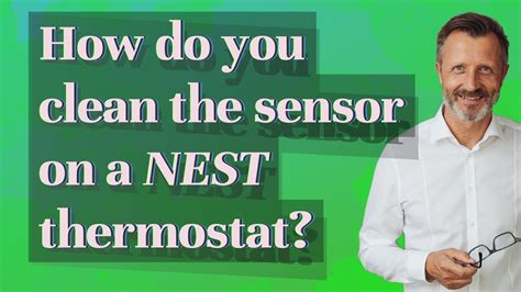 How Do You Clean The Sensor On A Nest Thermostat YouTube