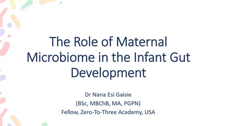 The Role Of The Maternal Microbiome In Gut Development