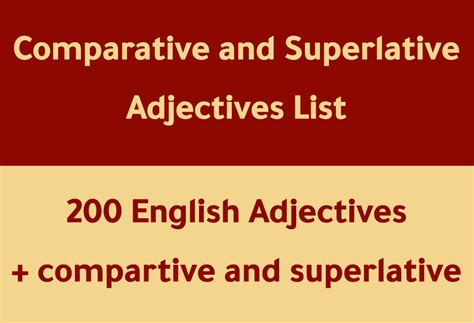 Comparison Of Adjectives List 200 Adjective Comparative Superlative List