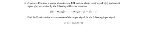 Solved 5 ﻿points ﻿consider A Causal Discrete Time Lti