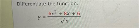 solved differentiate the function y 6x2 8x 6x2