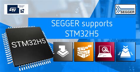 segger fully supports st s new stm32h5 mcu series semiconductor for you