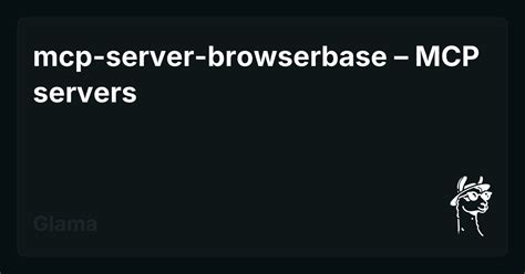 Mcp Server Browserbase Mcp Servers Glama