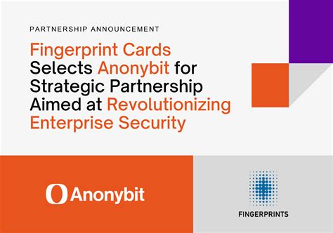 Fingerprint Cards Ab Fingerprints And Anonybit Announce Partnership To Revolutionize