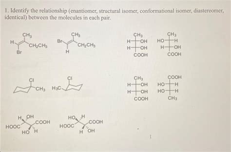 Solved 1 Identify The Relationship Enantiomer Structural