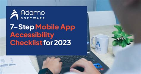 7 Step Mobile App Accessibility Checklist For 2023