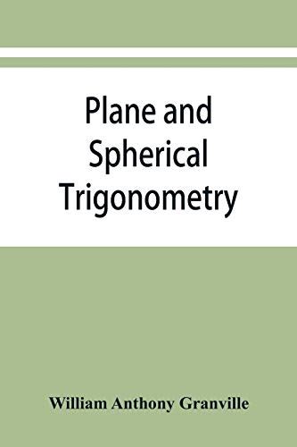 Buy Plane And Spherical Trigonometry And Four Place Tables Of Logarithms Book Online At Low