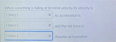 Solved When Something Is Falling At Terminal Velocity Its Chegg