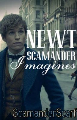 NEWT SCAMANDER IMAGINES Grace Wattpad