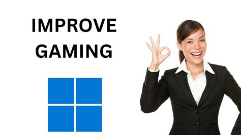 How To Improve Gaming Performance In Windows 11 Youtube