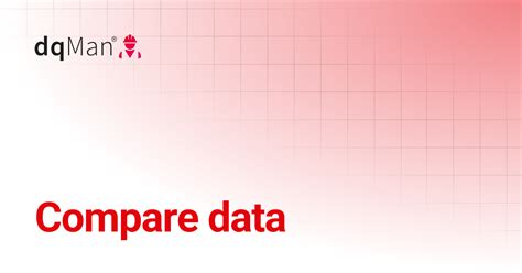 Compare Data Dqman Documentation