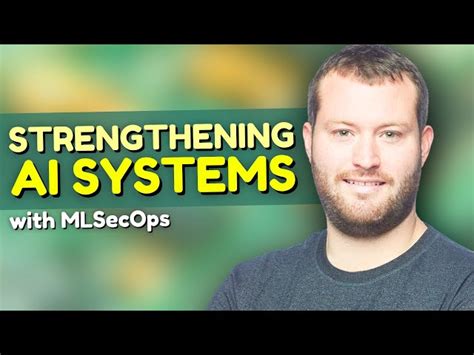 Free Video Mlsecops Fundamental To Robust Ai Security Posture Management Podcast 257 From