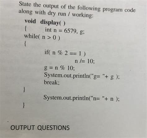 State The Output Of The Following Program Code Along With Dry Run