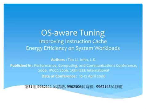 PPT OS Aware Tuning Improving Instruction Cache Energy Efficiency On System Workloads