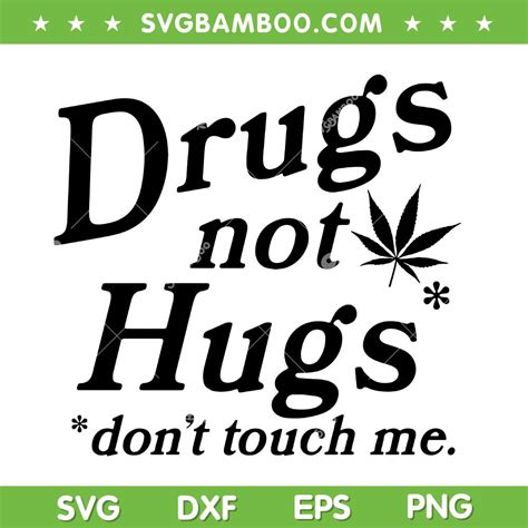 Drug Not Hugs Dont Touch Me Svg Png
