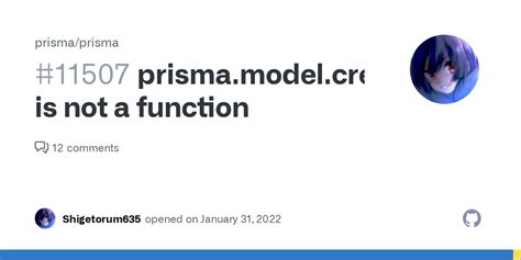 Prismamodelcreatemany Is Not A Function · Issue 11507 · Prisma