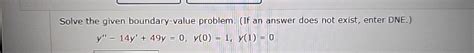 Solved Solve The Given Boundary Value Problem If An Answer