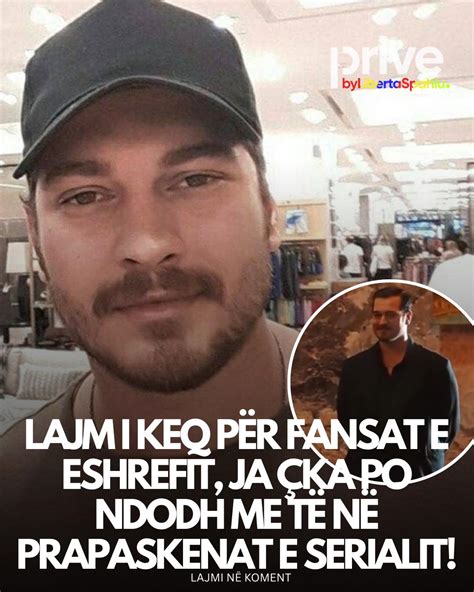 Prive Eshrefi Po I Jep Fund Rolit Të Tij Në Esref And Facebook
