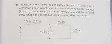 Solved A The Figure Below Shows The Per Phase Equivalent Chegg