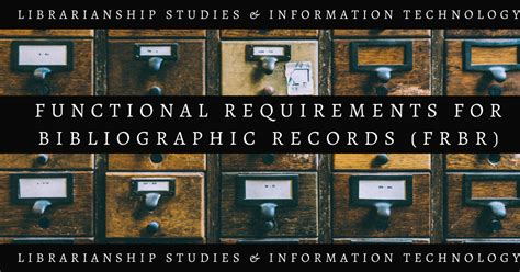 Functional Requirements For Bibliographic Records Frbr