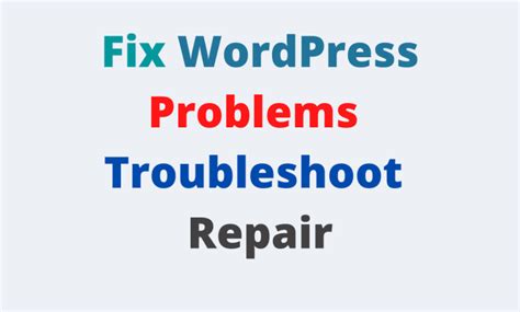 Fix Wordpress Issues Errors Bugs Migration Optimization By