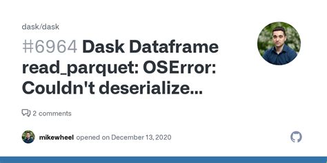 Dask Dataframe Readparquet Oserror Couldnt Deserialize Thrift