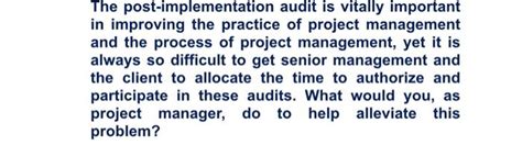 The Post Implementation Audit Is Vitally Important In